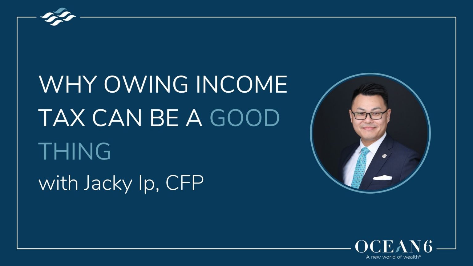 Why Owing Income Tax Can Be a Good Thing - Ocean6